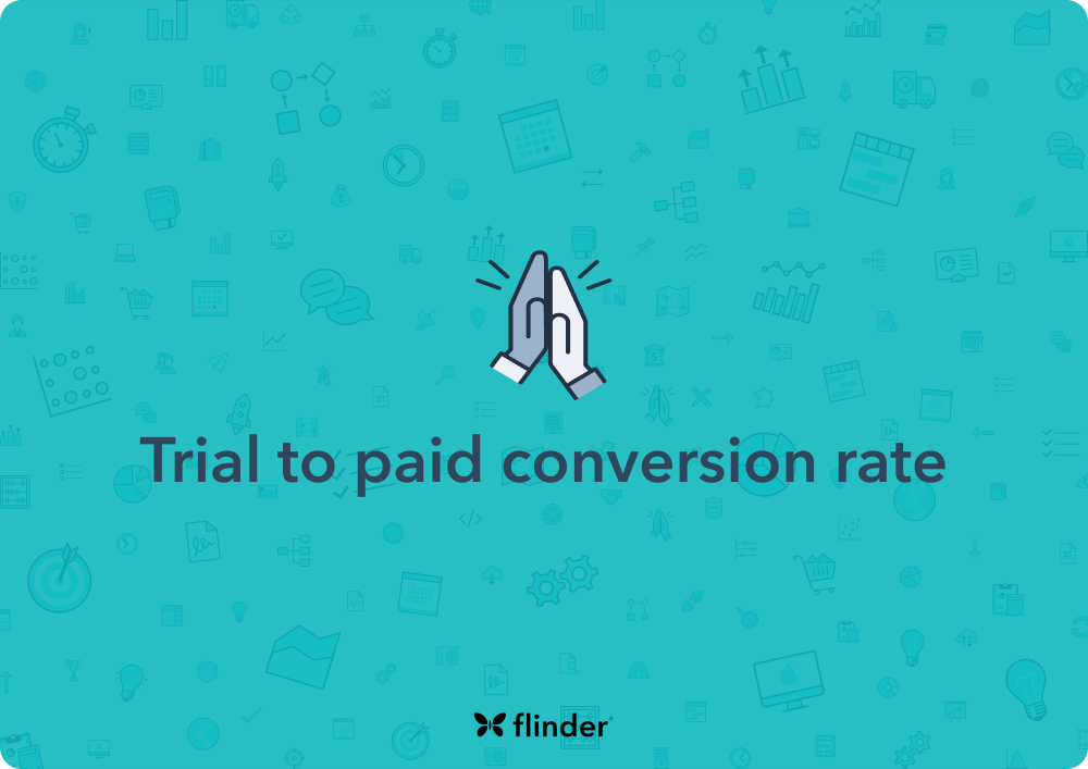 Trial to paid conversion rate explained | flinder - Smart finance functions®